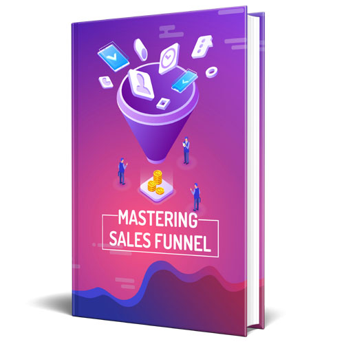 Mastering Sales Funnel Mastering Sales Funnel